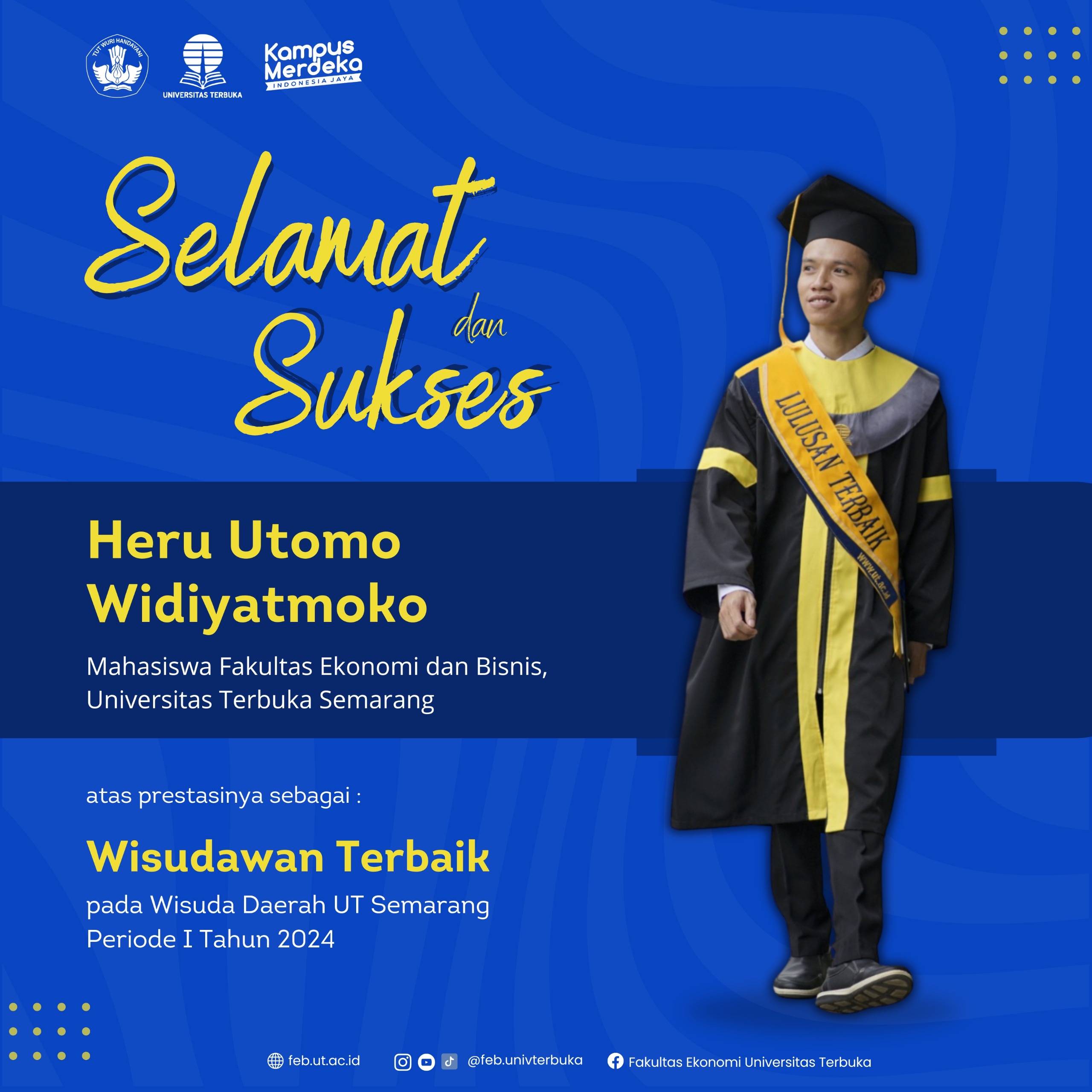 Heru Utomo Widiyatmoko Wisudawan Terbaik Wisuda Daerah UT Semarang ...